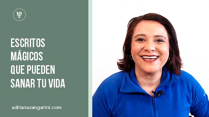Escritos mágicos para sanar tu vida - Adriana Zangarini